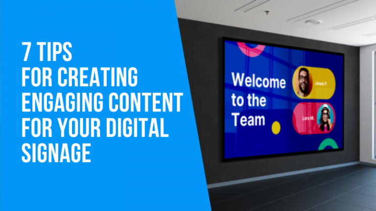 7 Tips for Engaging Digital Signage Content